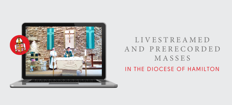 Live-streamed and Prerecorded Masses in the Diocese of Hamilton