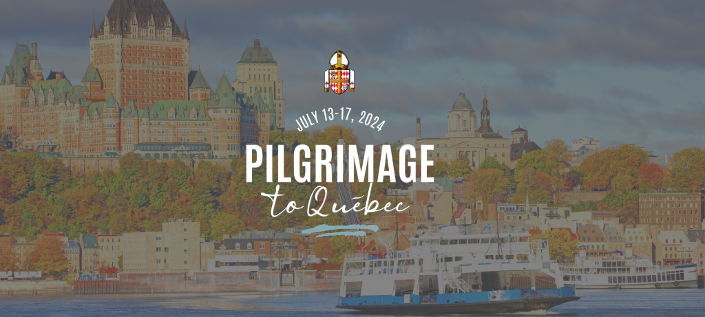 Pilgrimage to Québec: July 2024